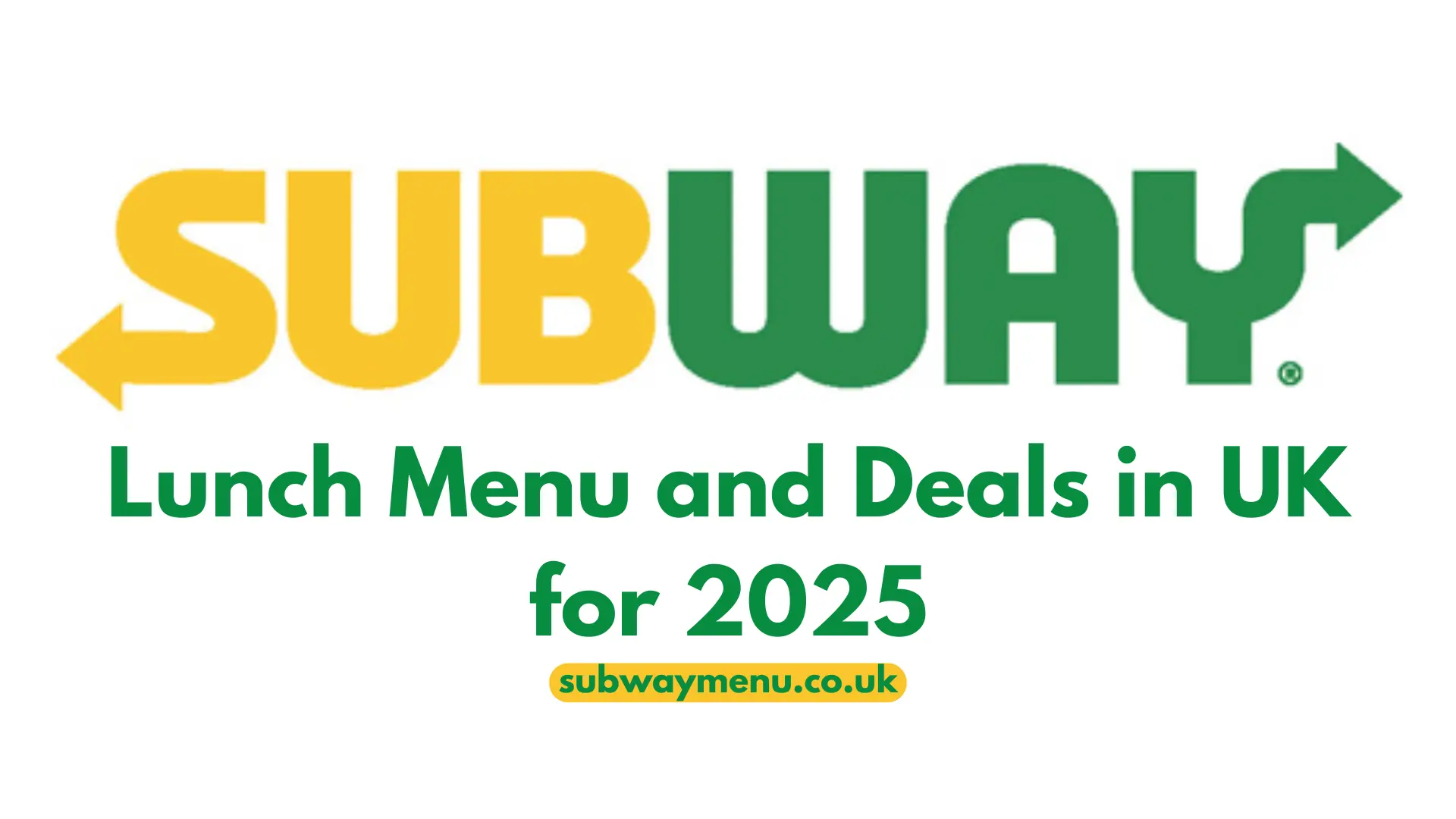 Subway Lunch menu & Deal UK 2025 Update